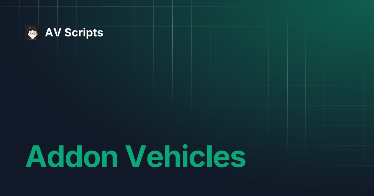 Addon Vehicles | AV Scripts