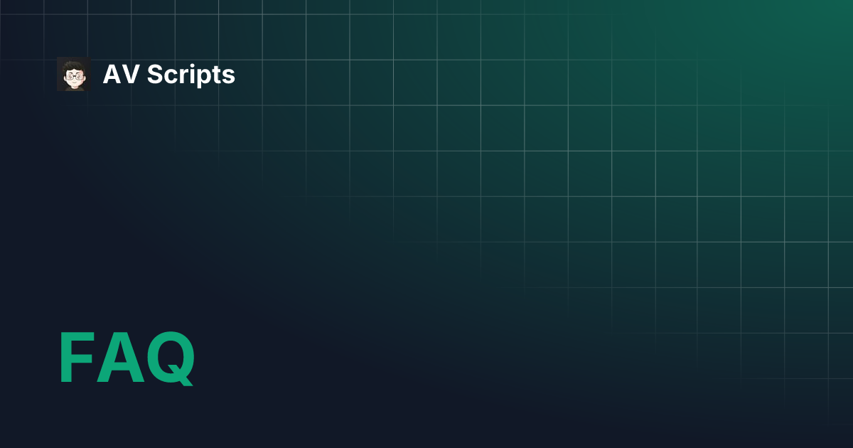 FAQ | AV Scripts