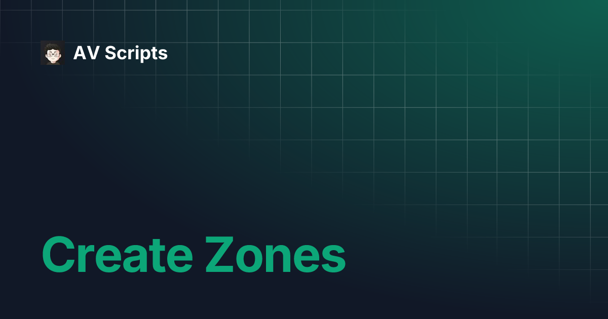 Create Zones | AV Scripts
