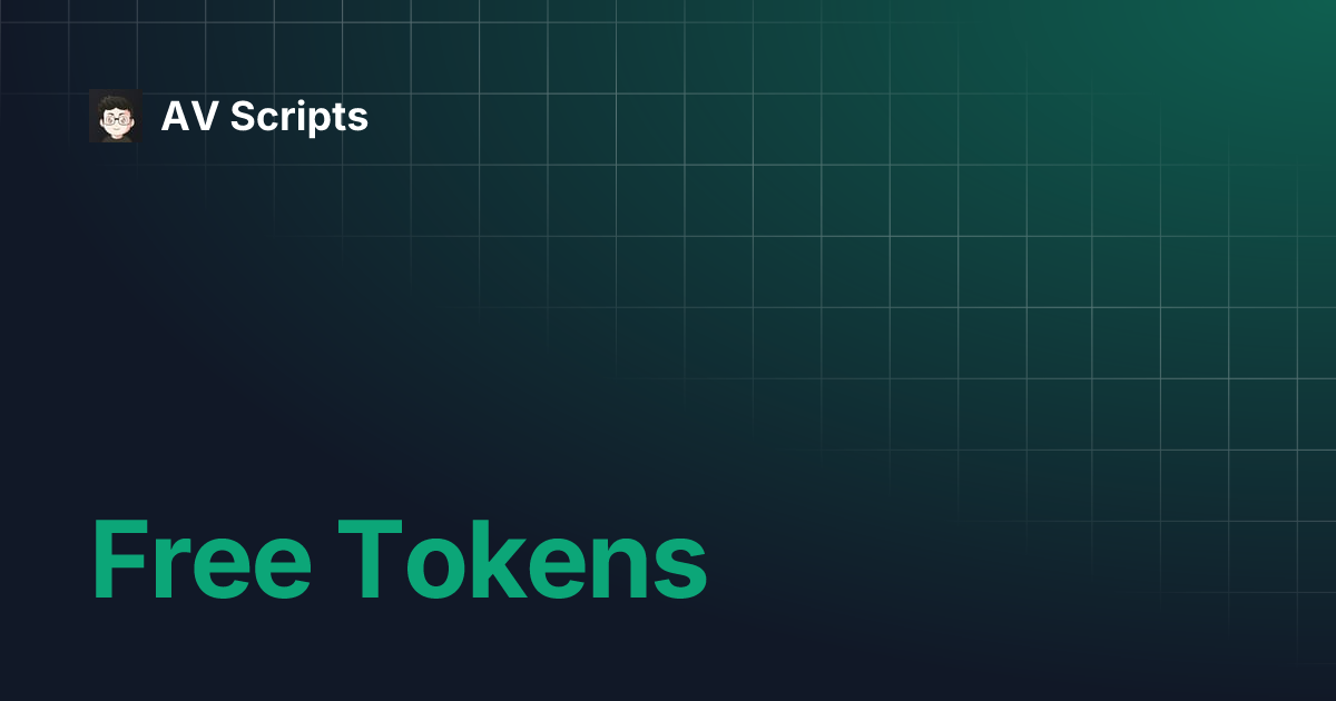 Free Tokens | AV Scripts