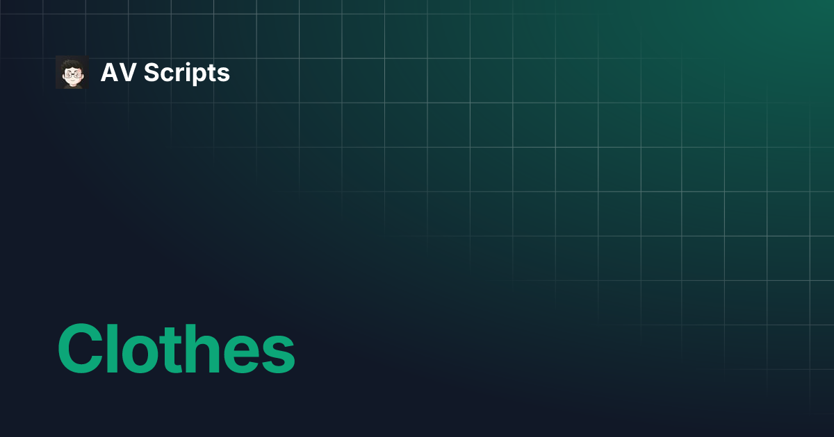 Clothes | AV Scripts