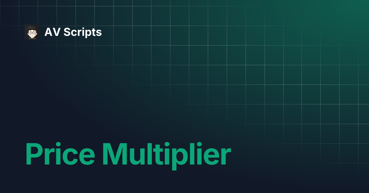 Price Multiplier | AV Scripts