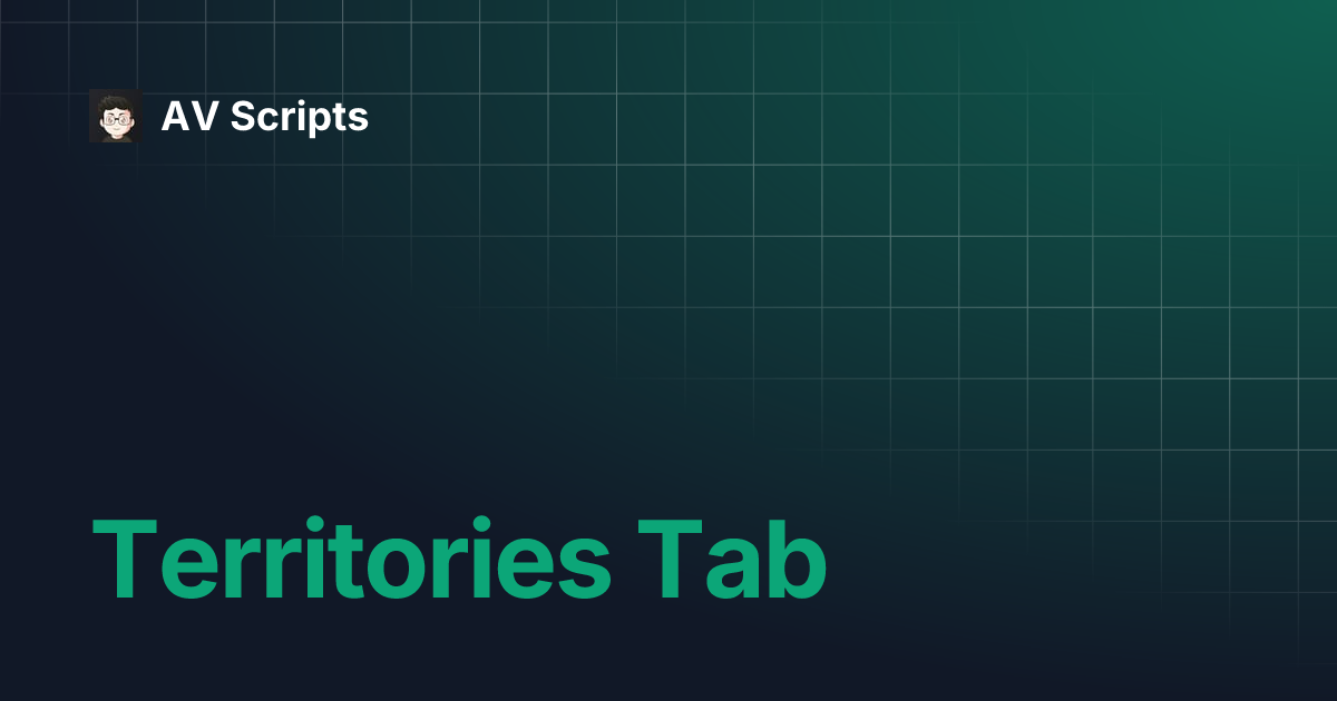 Territories Tab | AV Scripts