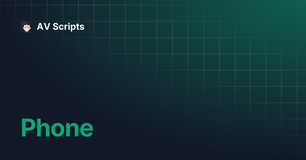 Phone | AV Scripts