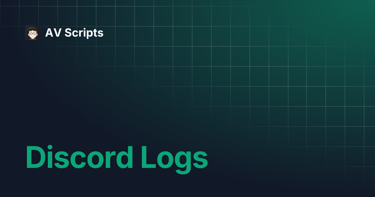 Discord Logs | AV Scripts