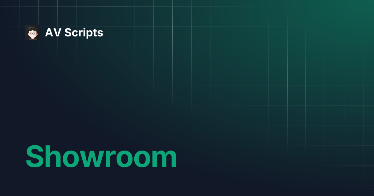 Showroom | AV Scripts