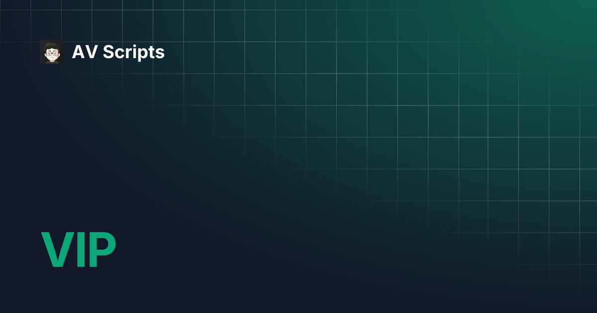 VIP | AV Scripts