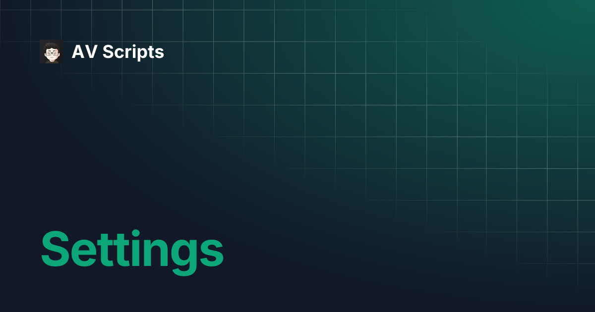 Settings | AV Scripts