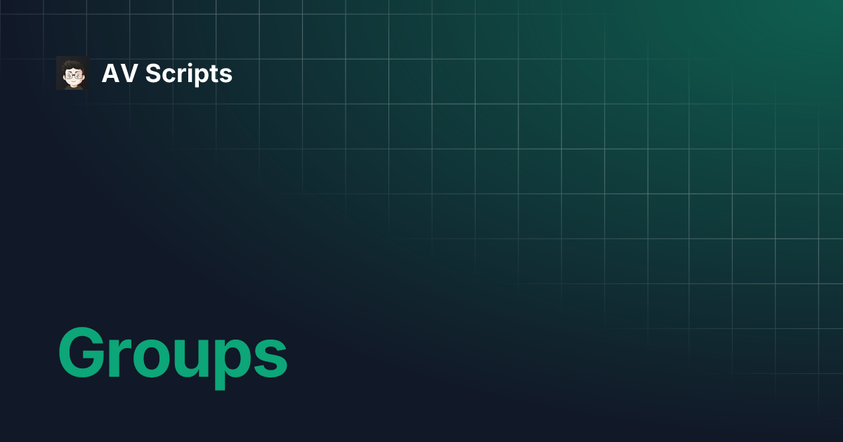 Groups | AV Scripts