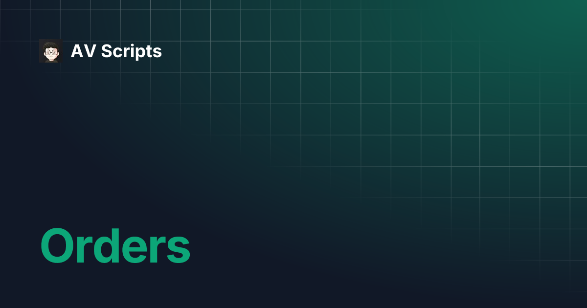 Orders | AV Scripts