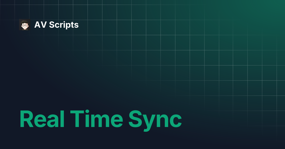Real Time Sync | AV Scripts